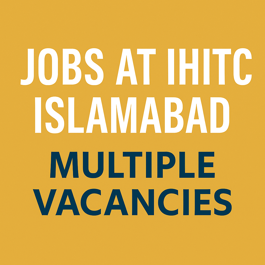 Government of Pakistan Announces Multiple Vacancies at IHITC Islamabad - jobz5.com